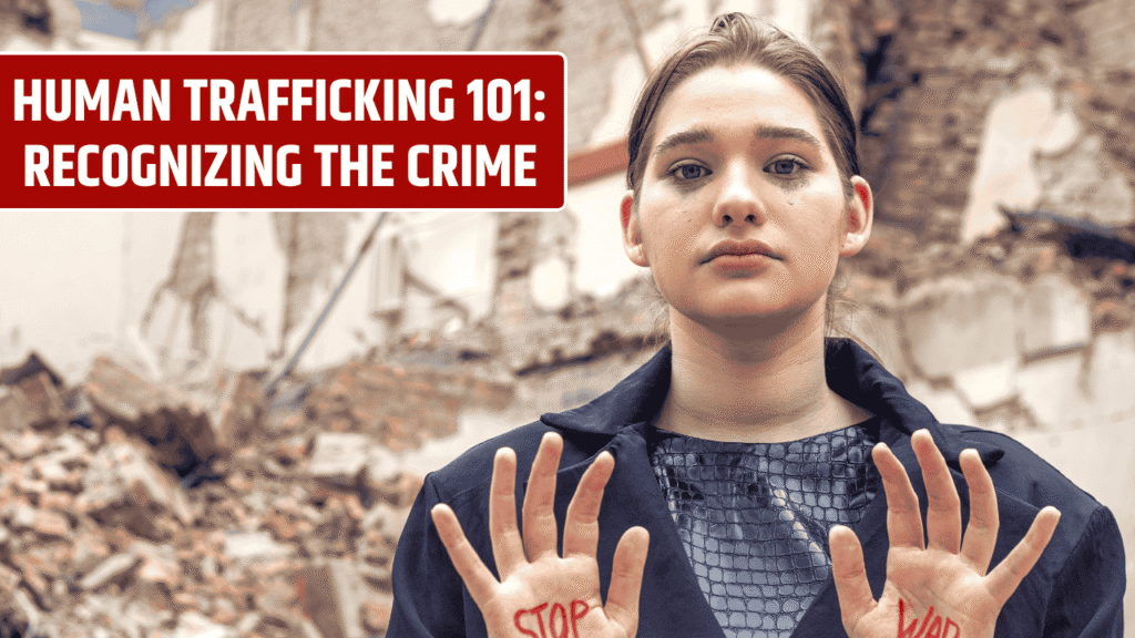 10 Clear Warning Signs to Identify Human Trafficking Victims